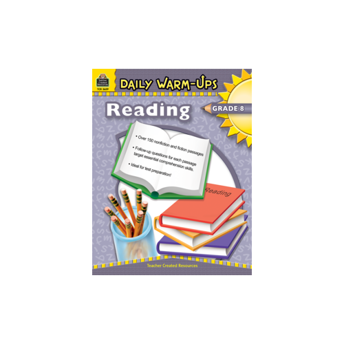 Daily Warm-Ups: Reading Grade 8 Teacher Created Resources TCR-3659